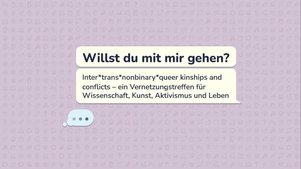 Willst du mit mir gehen? Inter*trans*nonbinary*queer perspectives on ...